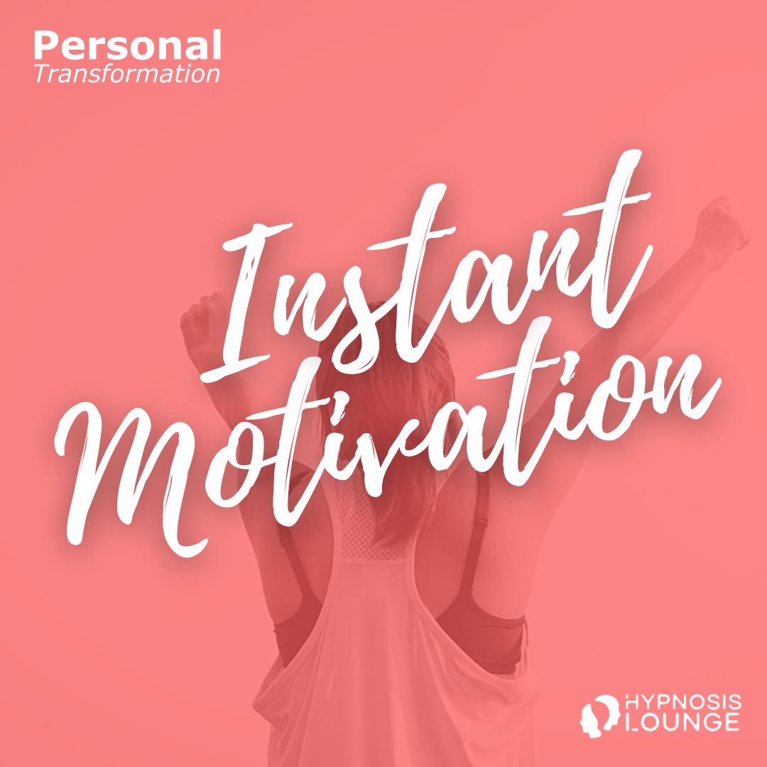 Instant Motivation – The Hypnosis Lounge