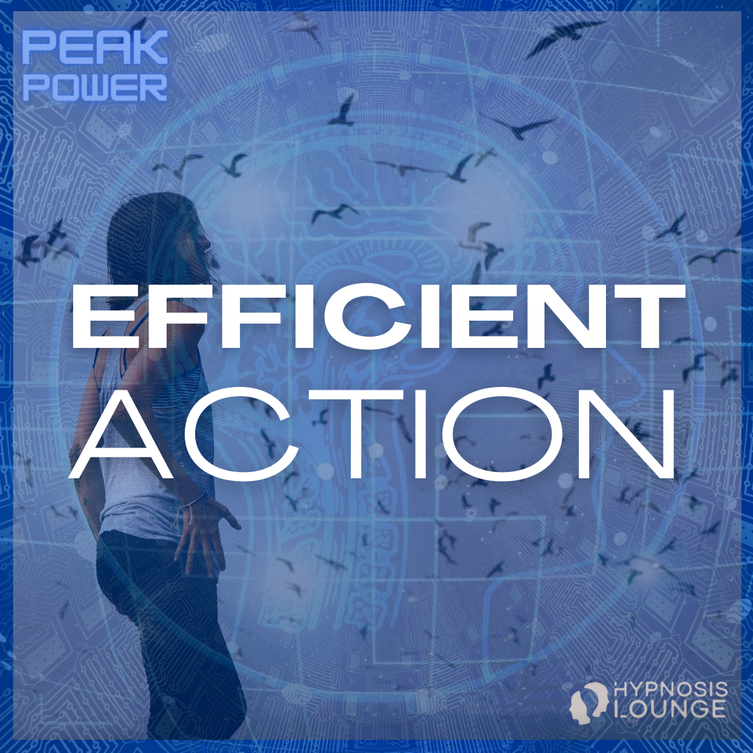 Efficient Action The Hypnosis Lounge